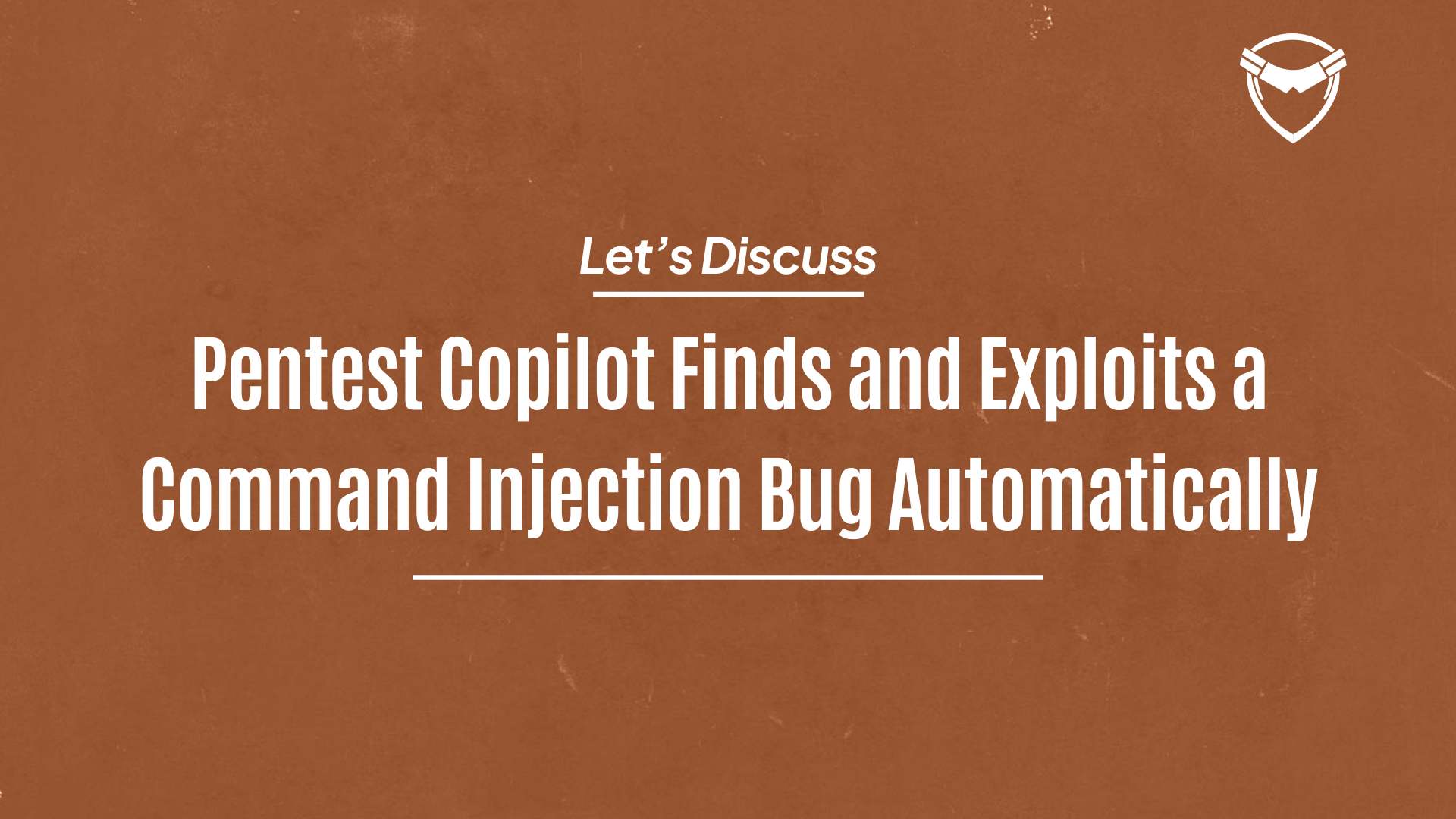 Pentest Copilot Finds and Exploits a Command Injection Bug Automatically